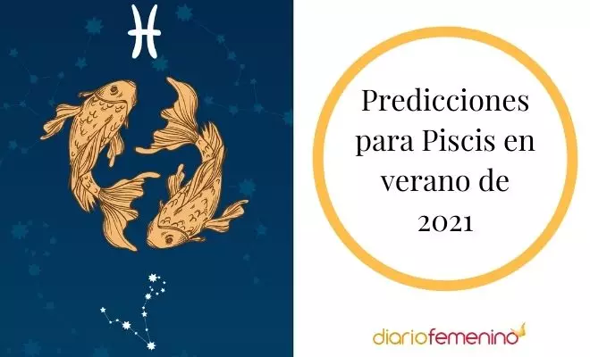 Pisces: ນີ້ຈະເປັນລະດູຮ້ອນ 2021