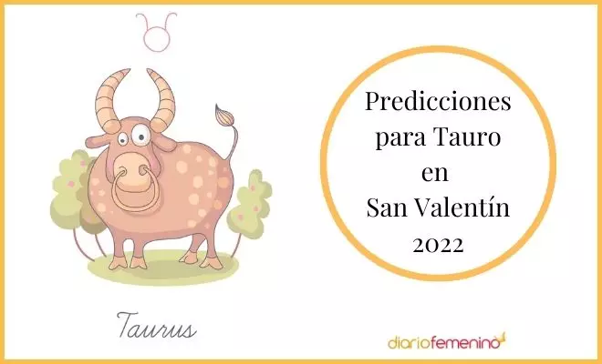 What will Taurus live on Valentine's Day 2022